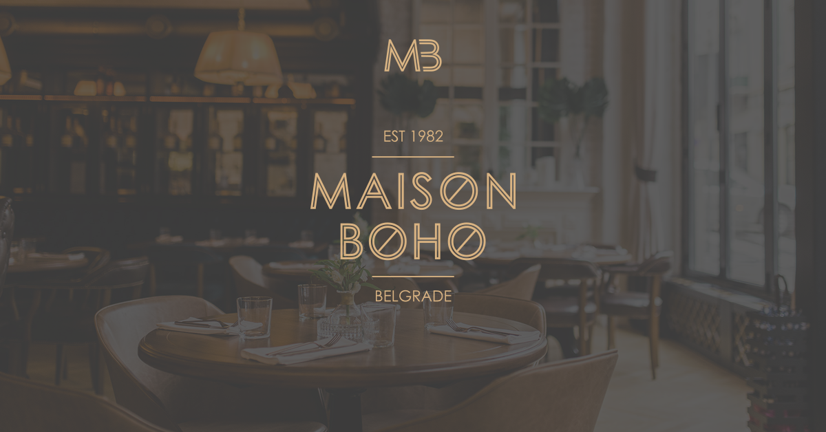 Maison Boho Restaurant - Belgrade | Kralja Petra 36